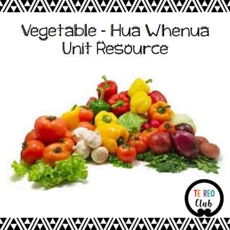 Vegetable - Hua Whenua Unit Resource - Te Reo Club