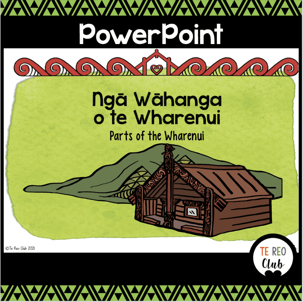 Ngā Wāhanga o te Wharenui-PowerPoint (Parts of the Wharenui) - Te Reo Club